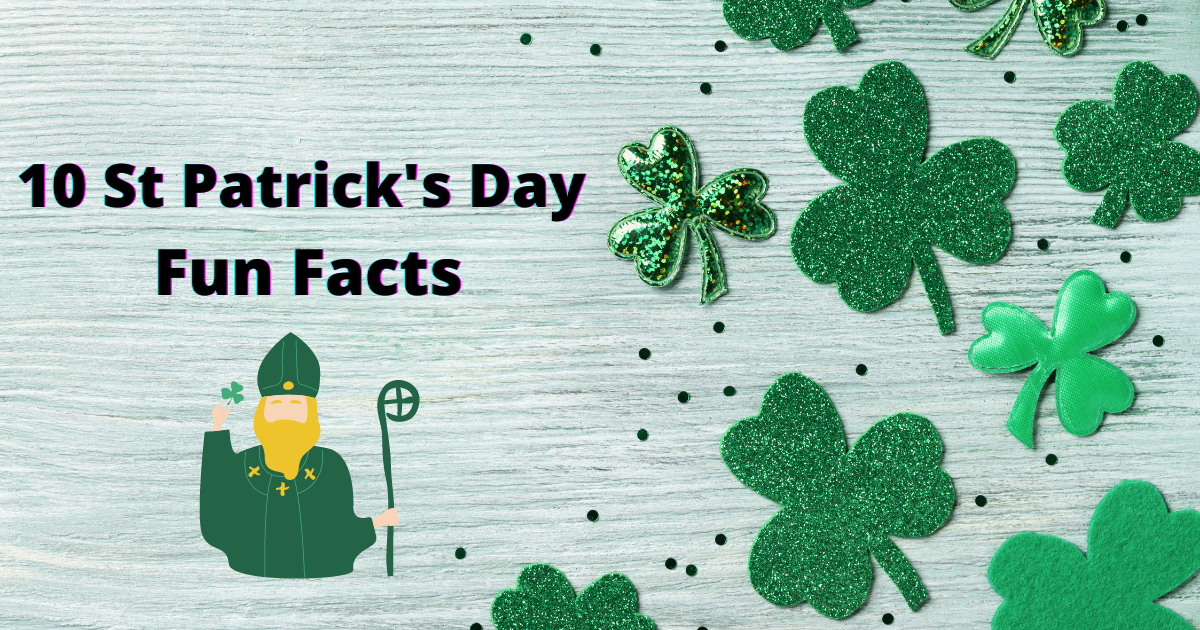 10 St Patricks Day Fun Facts | Facts about St Patrick